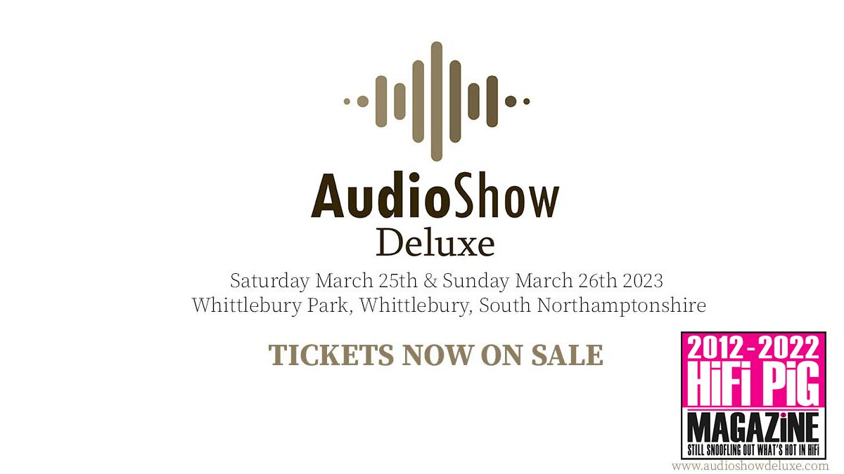 Audio Show Deluxe Tickets On Sale – Hifi Pig