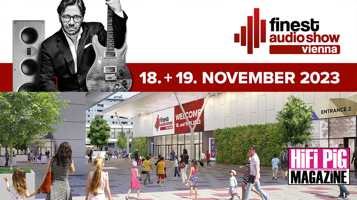 Finest Audio Show Vienna 2023 | Hifi Pig